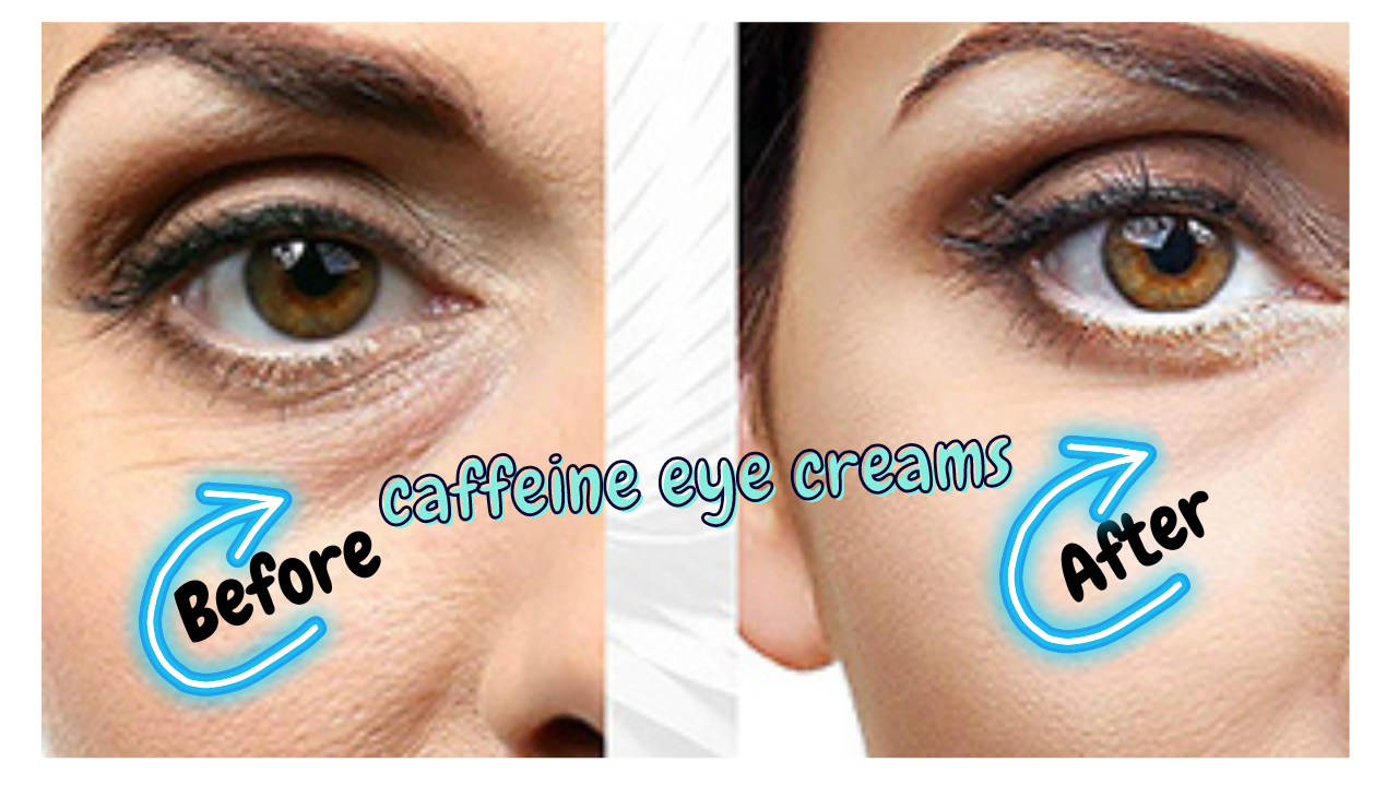 The Best Caffeine Eye Creams Reviewed